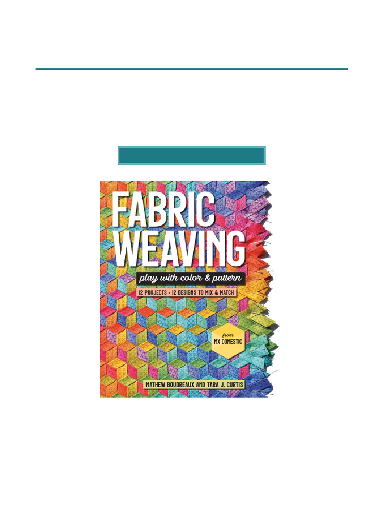 Be First Fabric Weaving Play With Color & Pattern 12 Projects, 12 ...