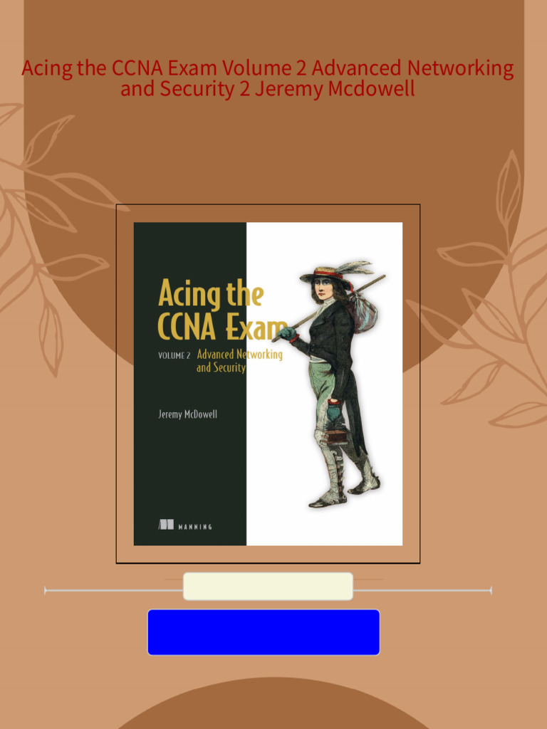 Acing The CCNA Exam Volume 2 Advanced Networking and Security 2 Jeremy Mcdowell Download PDF ...