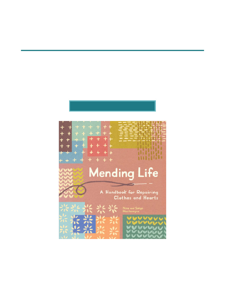 Mending Life A Handbook For Repairing Clothes and Hearts and Patching ...
