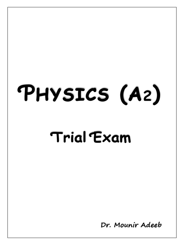 Physic A2 Trial Exam | PDF