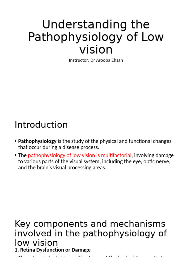 Low Vision Pathophysiology Guide | PDF | Visual Impairment | Visual System