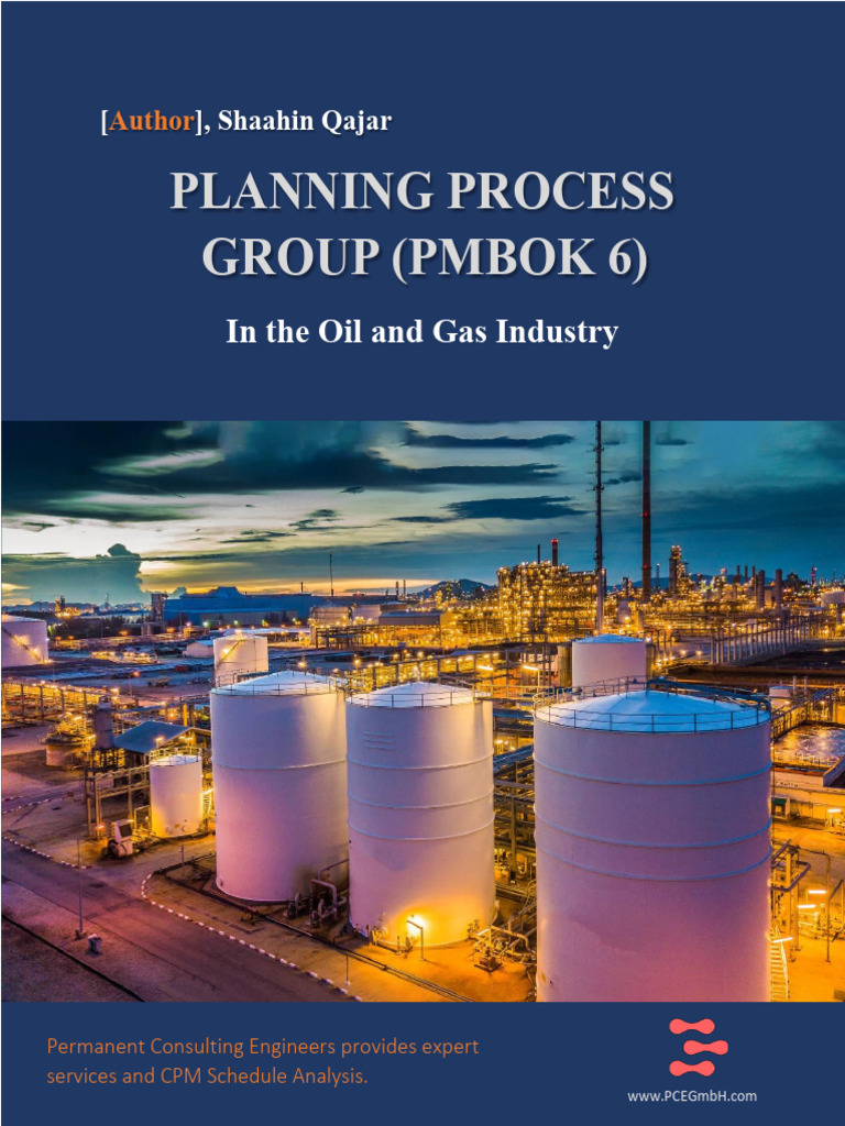 PLANNING PROCESS GROUP (PMBOK 6) in The Oil & Gas Industry | PDF ...