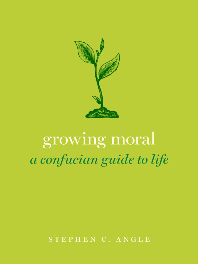 Growing Moral - Stephen C. Angle | PDF | Confucianism | Confucius