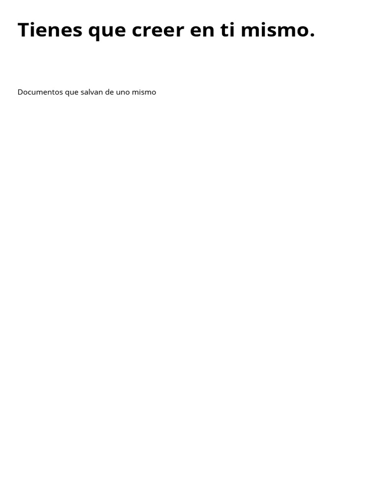 Tienes Que Creer en Ti Mismo. - 20250218 - 090611 - 0000 | PDF