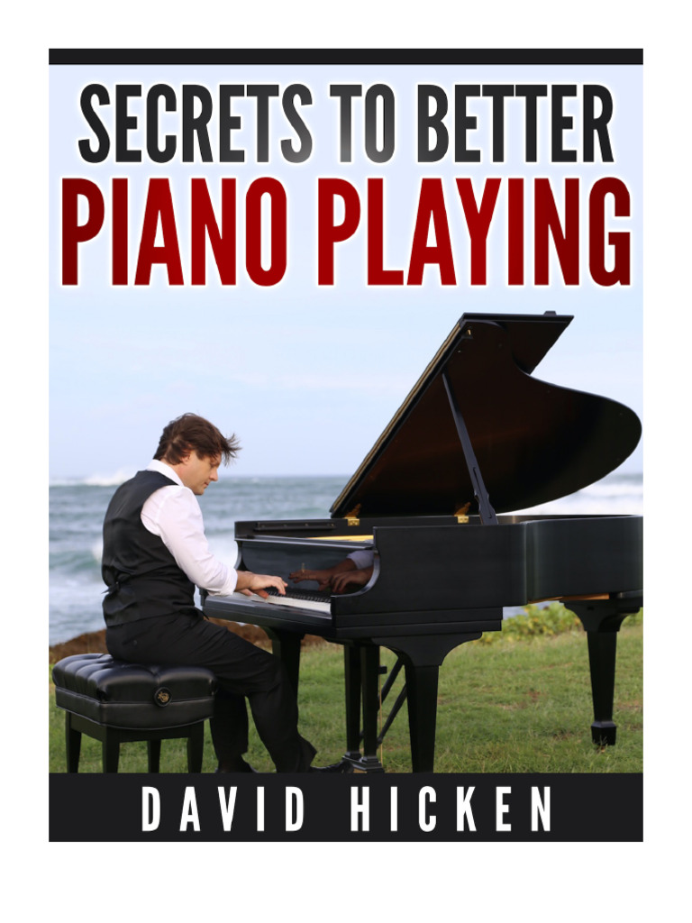 Secrets To Better Piano Playing | PDF | Piano | Musicology