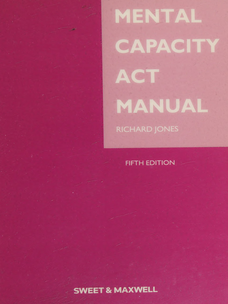 Mental Capacity Act Manual -- By Richard M_ Jones | PDF