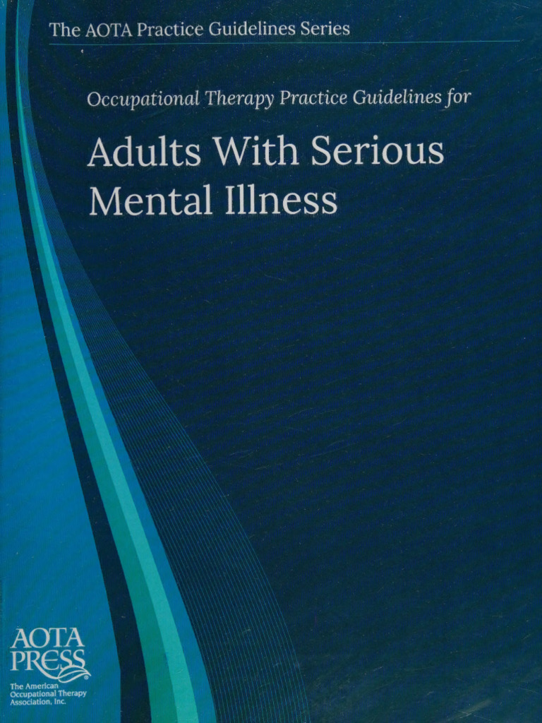 Occupational Therapy Practice Guidelines For Adults With Serious Mental ...