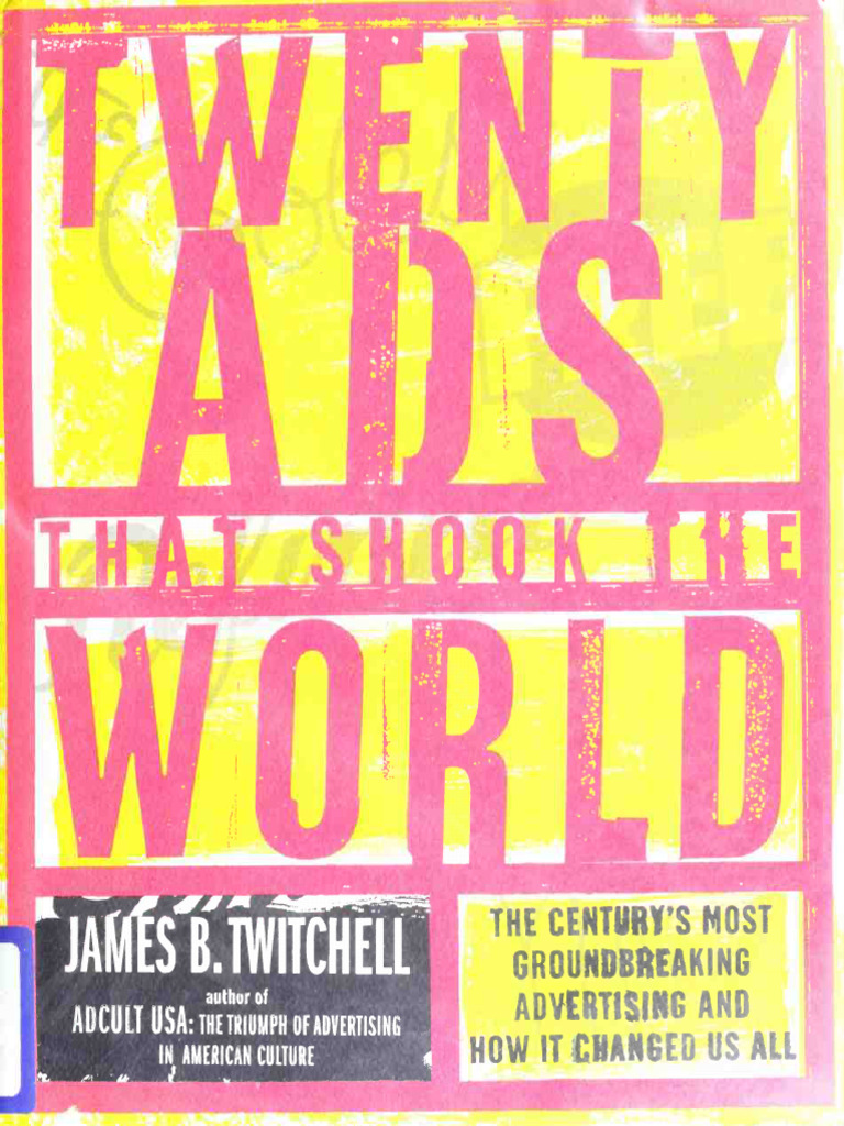 Twenty Ads That Shook the World_ the Century's Most -- James B ...