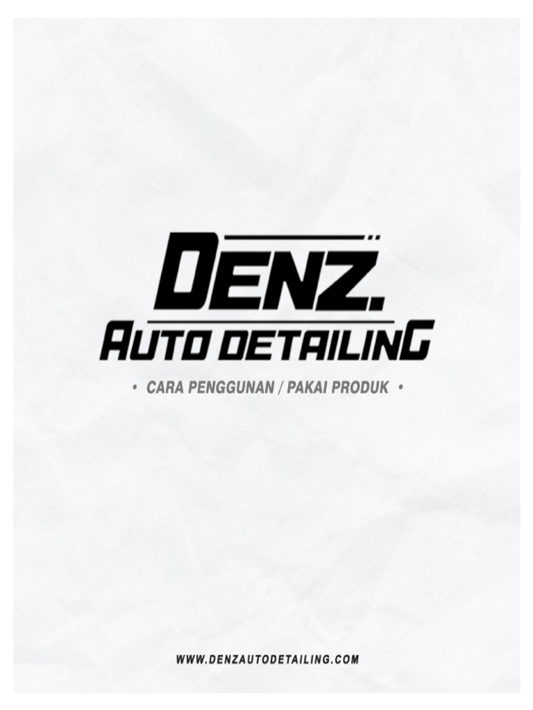 DENZ AUTO DETAILING OFFICIAL - CARA PEMAKAIAN PRODUK | PDF