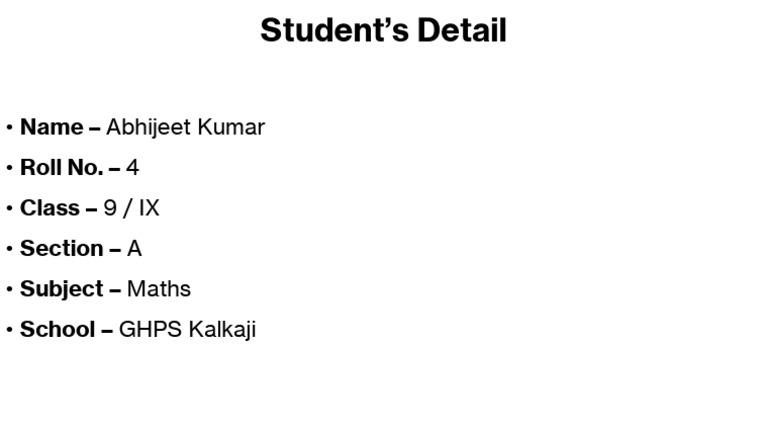 Abhijeet Kumar 4 9 / IX A Maths GHPS Kalkaji: Name Roll No. Class Section Subject School | PDF