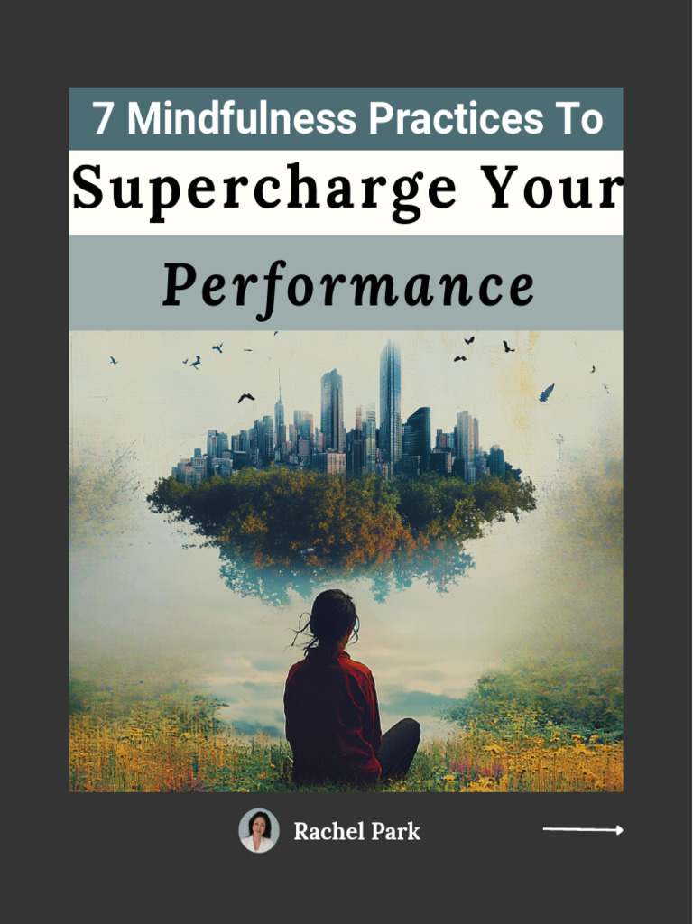 7 Mindfulness Practices For High Performance | PDF