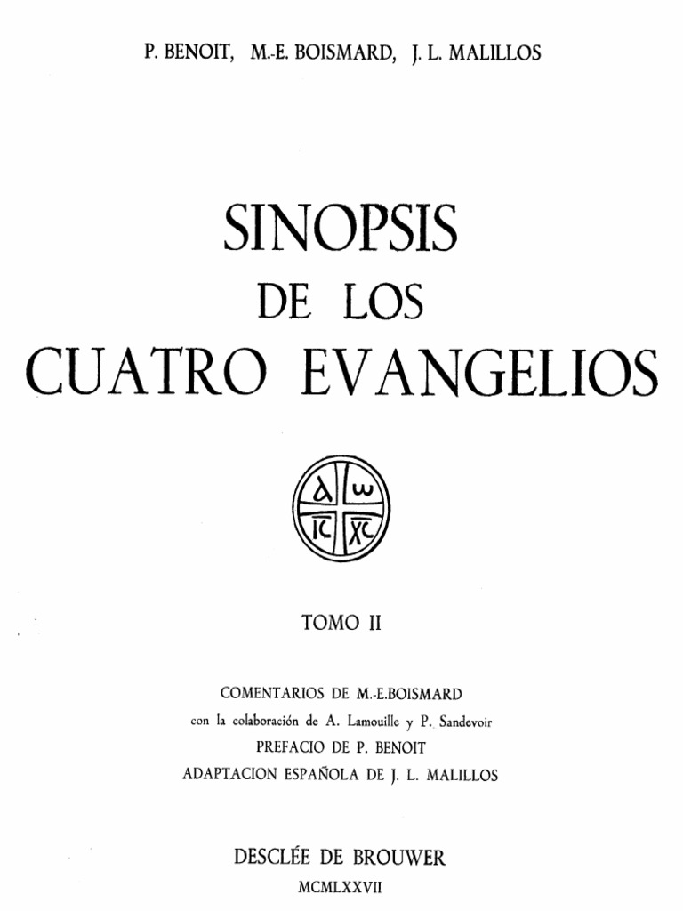 BENOIT, P., BOISMARD, M.E. & MALILLOS, J.L. (1977), Sinopsis de Los Cuatro Evangelios, Tomo II ...