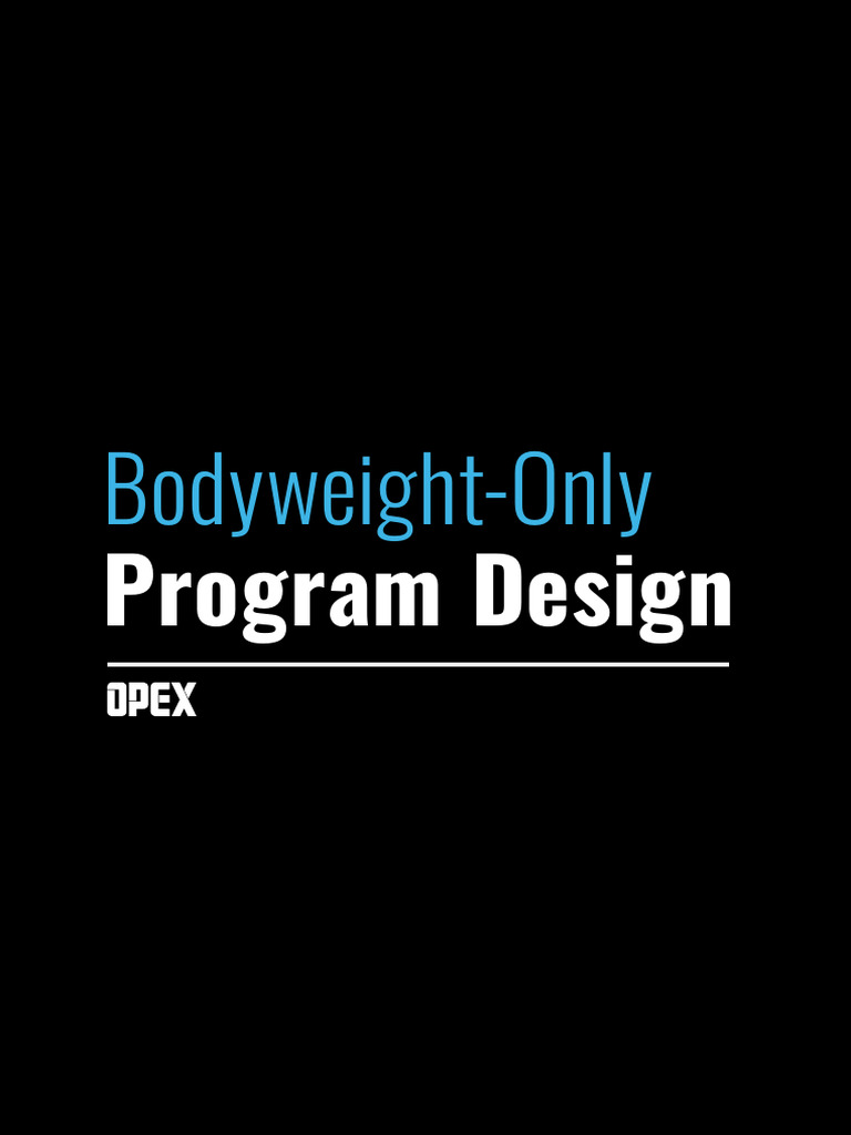 Bodyweight Only Program Design - OPEX Fitness | PDF | Strength Training ...