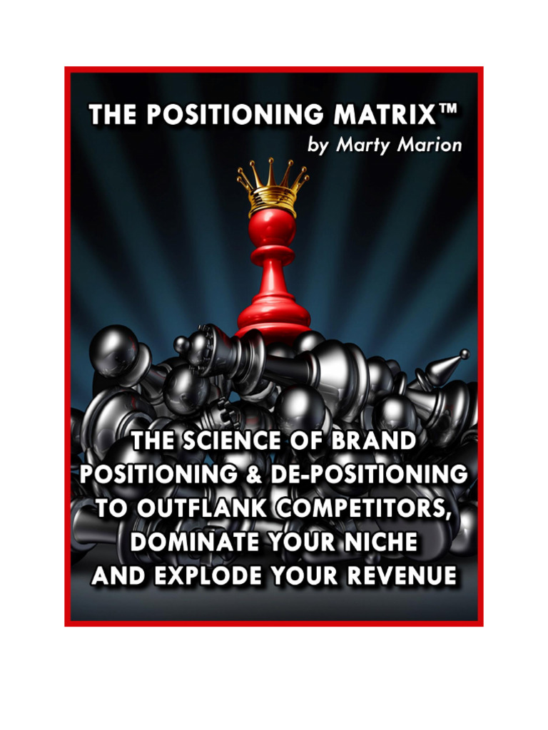 POSITIONING DE POSITIONING and THE POSITIONING MATRIX Marty Marion ...
