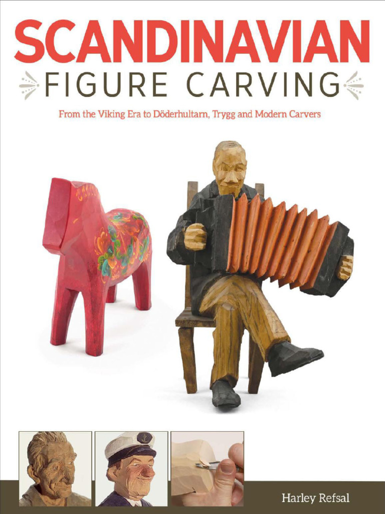 Scandinavian Figure Carving (Harley Refsal) | PDF