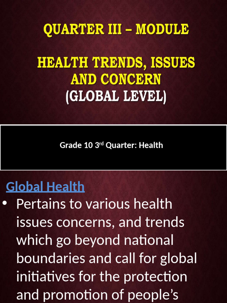 Grade 10 Health UNIT 3 Health Trends Issues and Concern Global Level ...