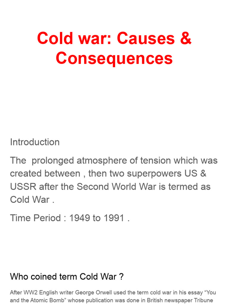 Cold War - Causes & Consquences | PDF | Soviet Union | World Politics