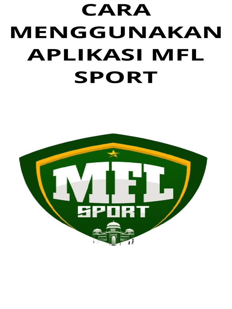 Cara Menggunakan Aplikasi MFL Sport - 20250217 - 194953 - 0000 | PDF