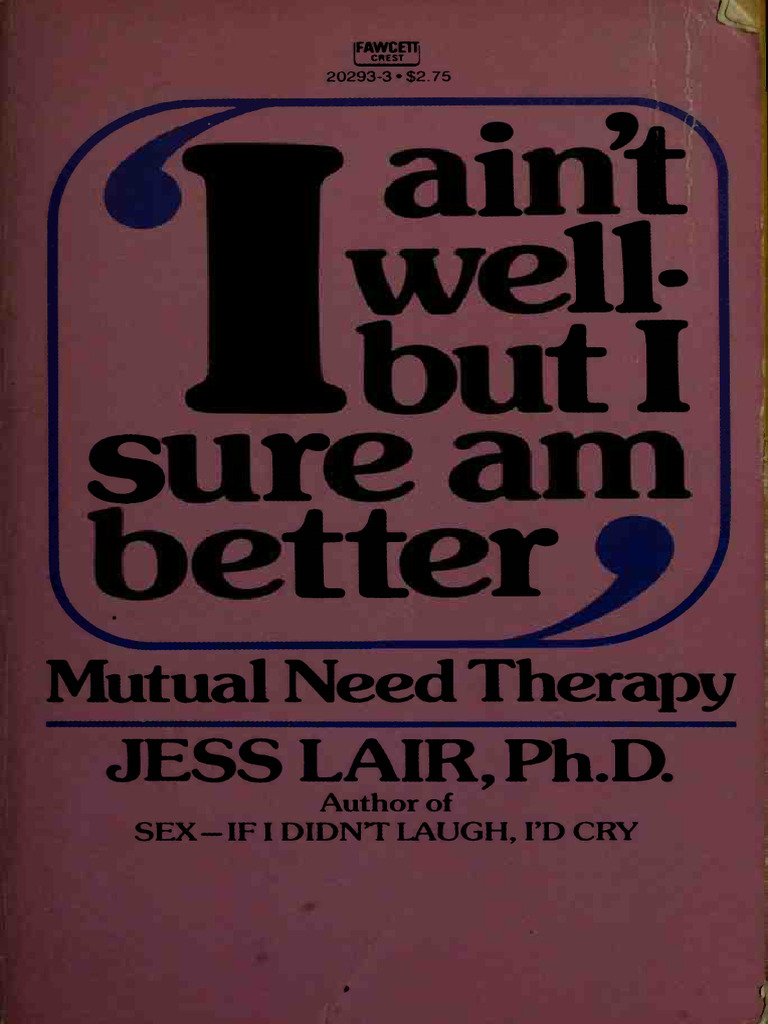 quot I Ain't Well - But I Sure Am Better&Quot - Mutual Need Therapy ...