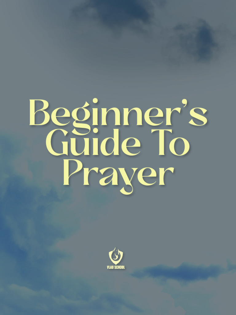 Beginner's Prayer Guide for Christians | PDF | Prayer | Intercession