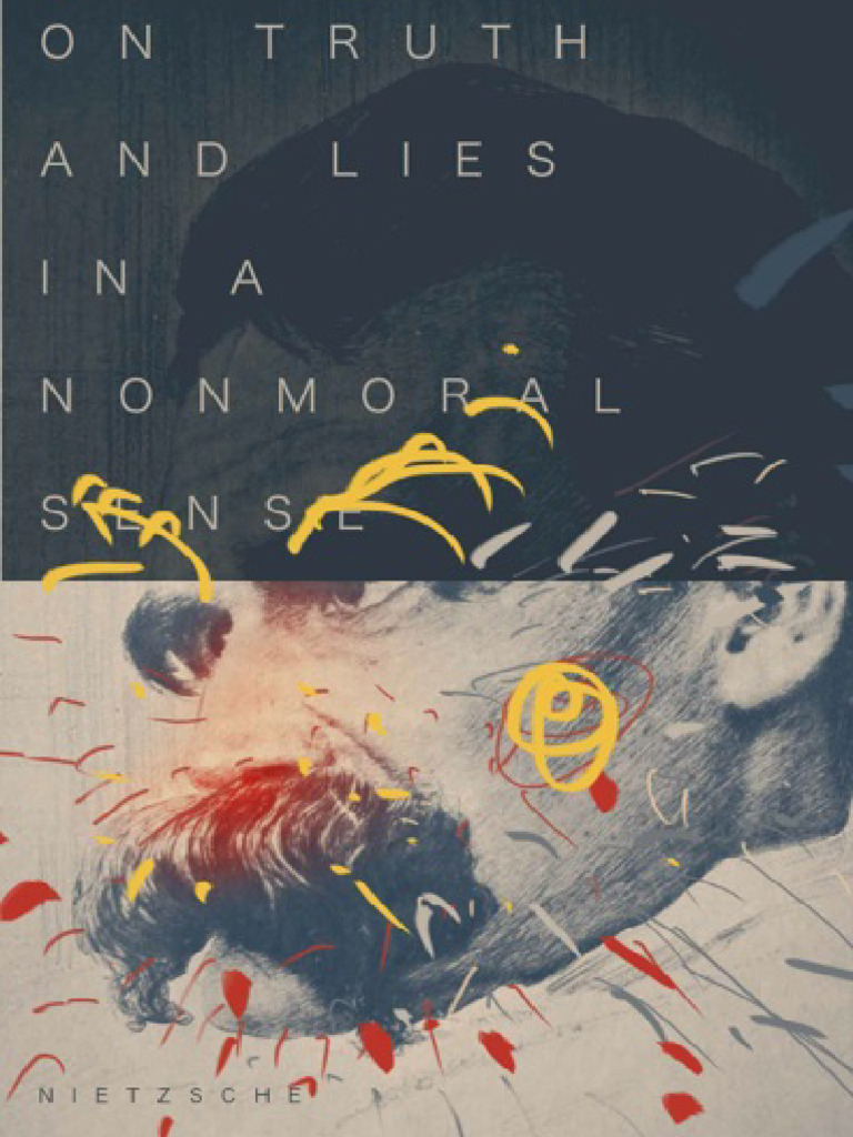 On Truth and Lies in A Nonmoral Sense (Friedrich Wilhelm Nietzsche) (Z ...