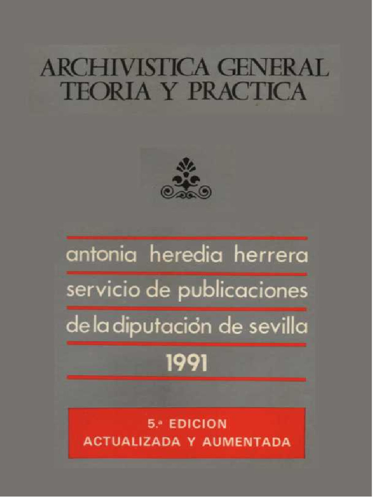 Archivística General Teoría y Práctica - Archivisticageneralteoriaypractica-Antonia-Heredia ...