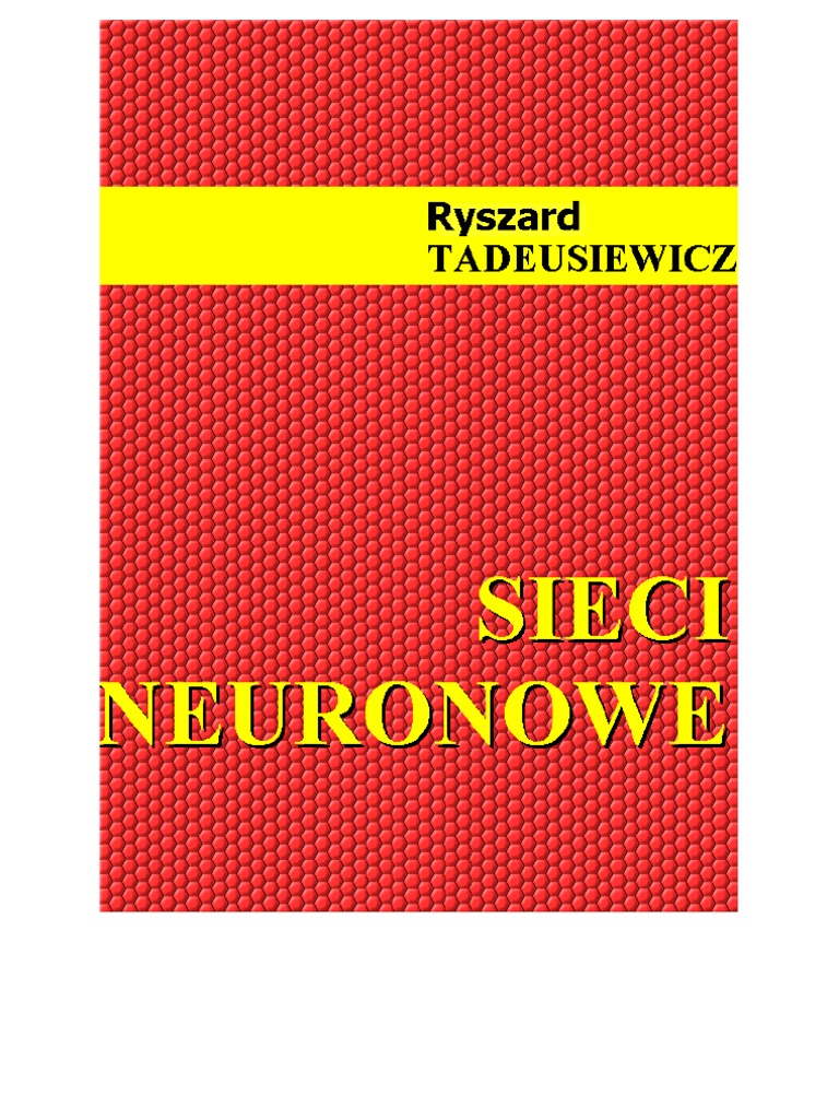 Ryszard Tadeusiewicz - Sieci Neuronowe | PDF