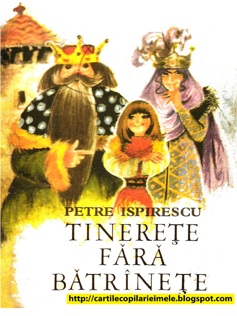 Tinerete Fara Batranete - Petre Ispirescu | PDF