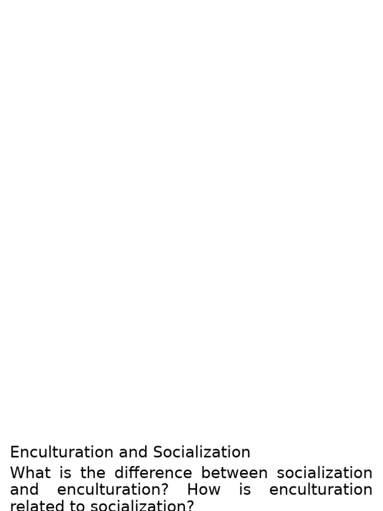 Enculturation Socialization Identity Formation | PDF | Socialization ...