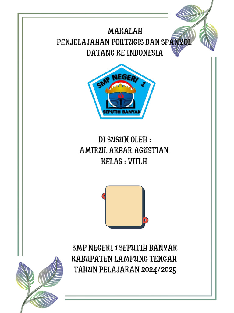 MAKALAH PENJELAJAHAN PORTUGIS DAN SPANYOL DATANG KE INDONESIA DI SUSUN ...