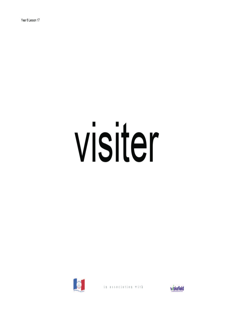 Y6 French Lesson 17 - Text Cards Visiter Regarder | PDF