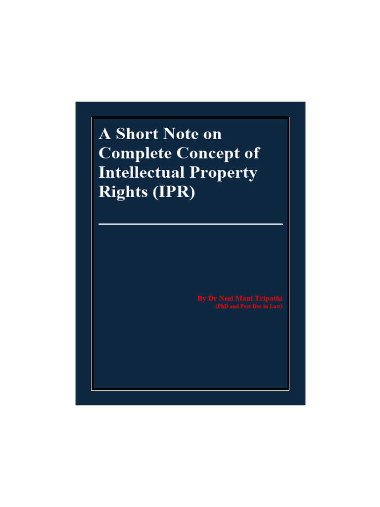 A Short Note On Complete Concept of Intellectual Property Rights (IPR ...