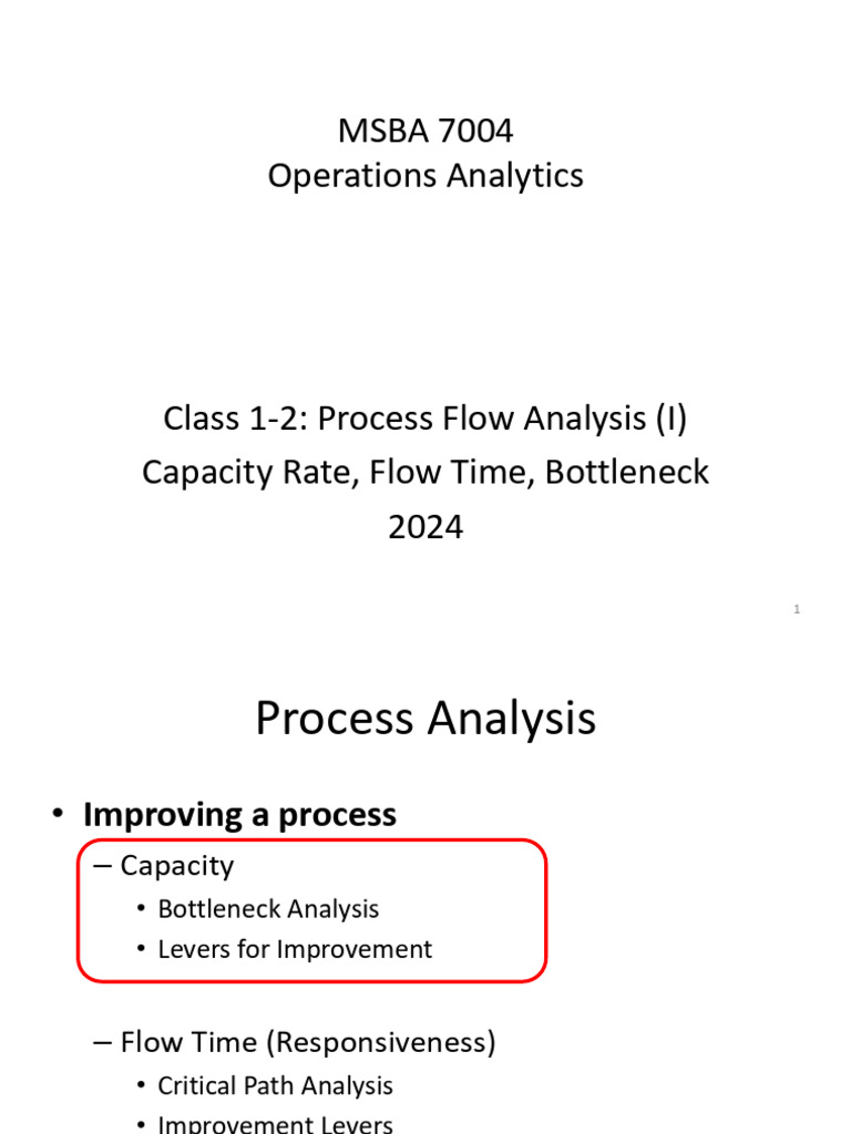 MSBA7004 2024 - Class 1-2 - Process Analysis I - Capacity Rate, Flow Time, Bottleneck ...