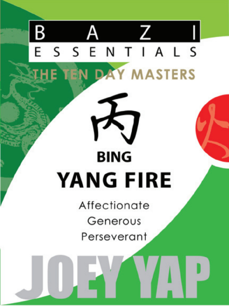 BaZi Essentials - The Ten Day Masters - Bing (Yang Fire) (Joey Yap) ) | PDF