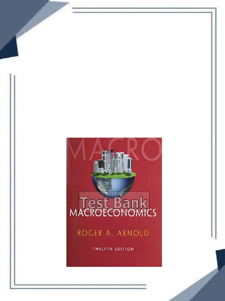Macroeconomics 12th Edition Arnold Test Bank all chapter instant ... Macroeconomics 12th Edition Arnold Test Bank all chapter instant ...