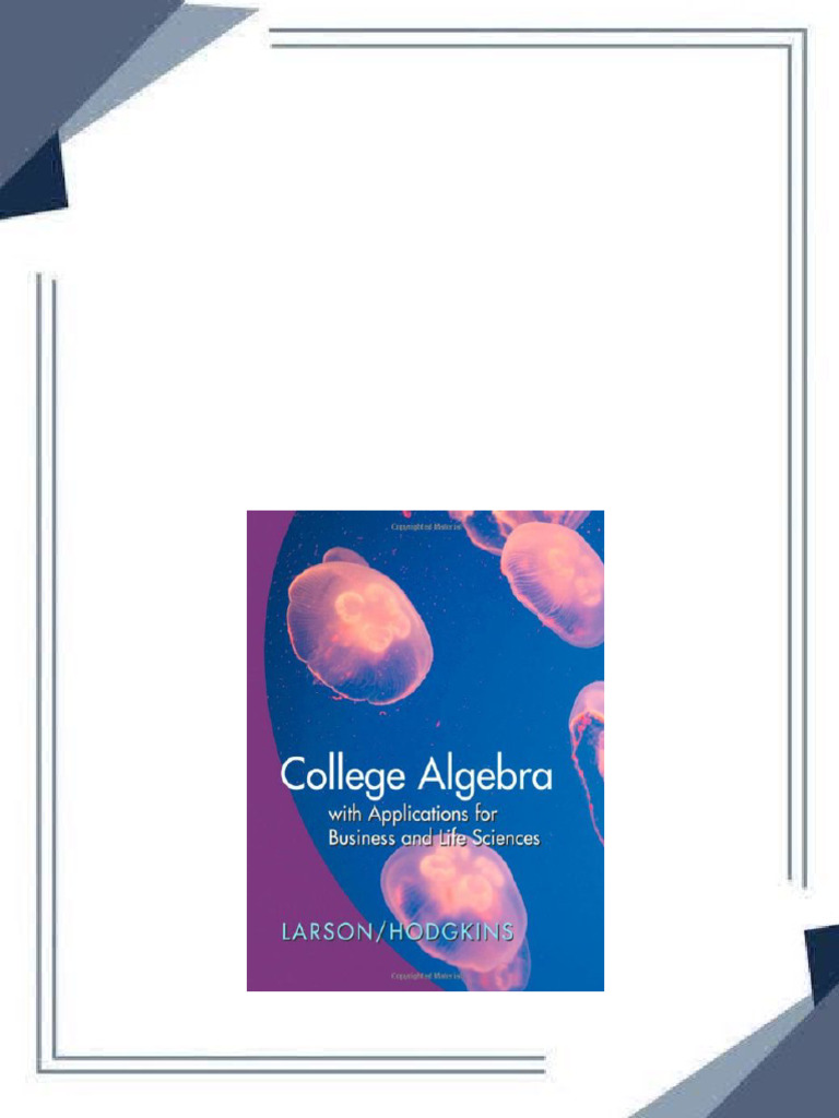 And The Life Sciences 1st Edition Ron Larson: College Algebra With ...