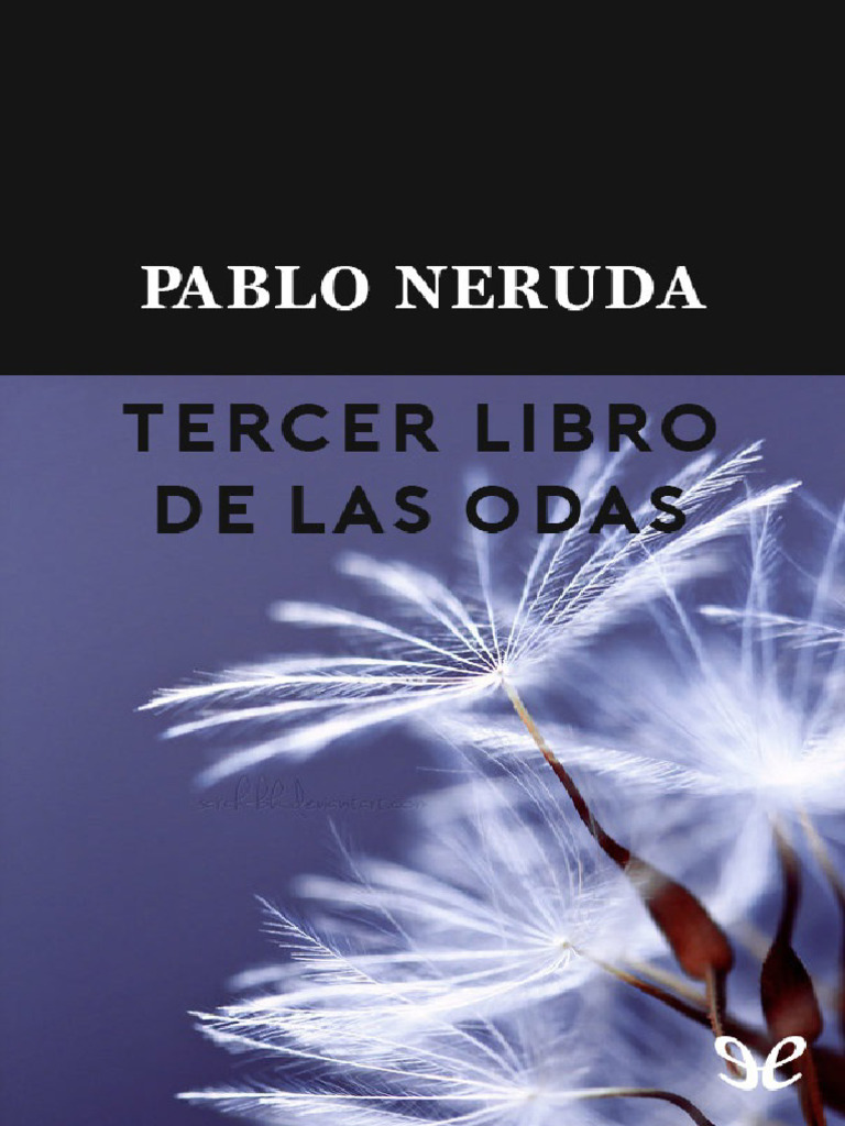Tercer Libro de Las Odas - Pablo Neruda | PDF | Limón | Ala