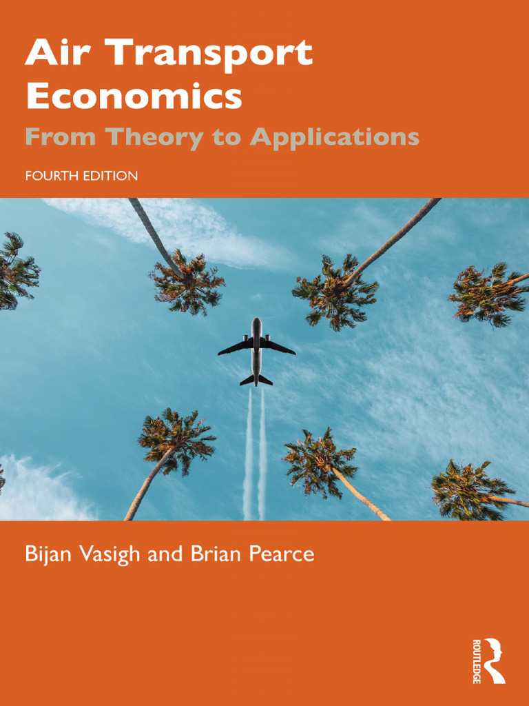 Bijan Vasigh, Brian Pearce - Air Transport Economics - From Theory To ...