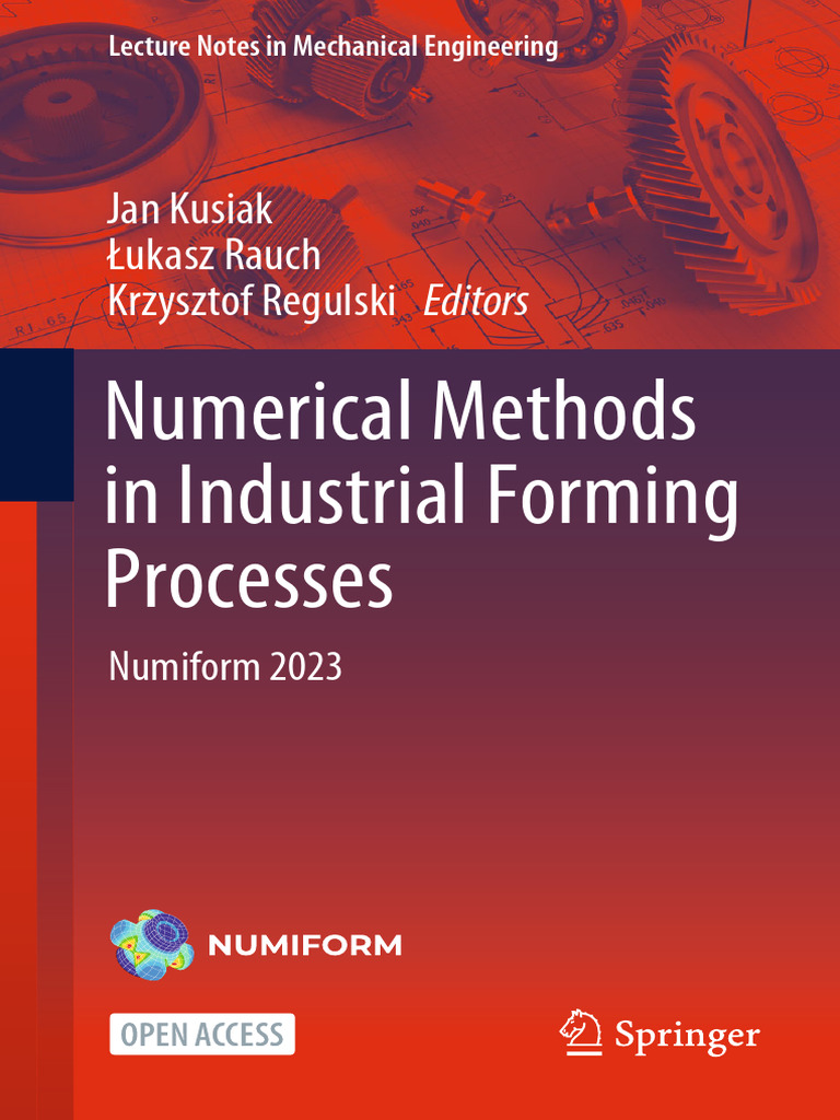 Numerical Methods in Industrial Forming Processes: Jan Kusiak Łukasz Rauch Krzysztof Regulski ...