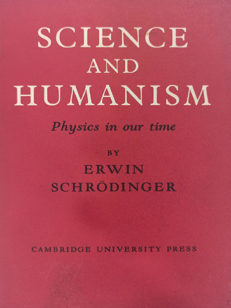 Schrodinger, Erwin - Science and Humanism_ Physics in Our Time ...