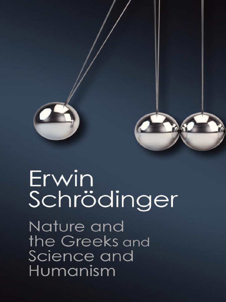 Schrodinger, Erwin - Nature and The Greeks & Science and Humanism ...