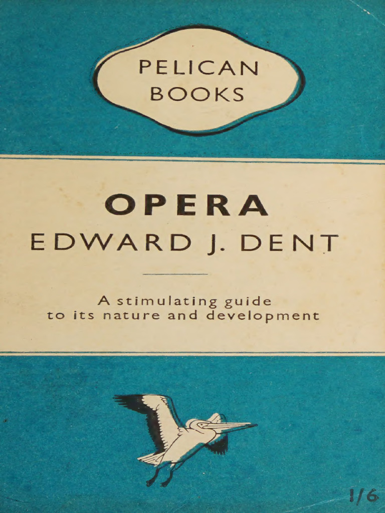 Opera -- Edward J_ Dent and Kay Ambrose -- Penguins Books Harmondsworth ...