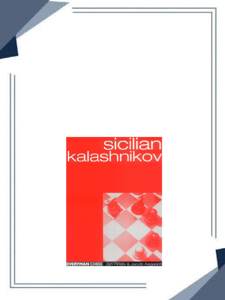 Instant ebooks textbook Sicilian Kalashnikov 1st Edition Jan Pinski ... Instant ebooks textbook Sicilian Kalashnikov 1st Edition Jan Pinski ...