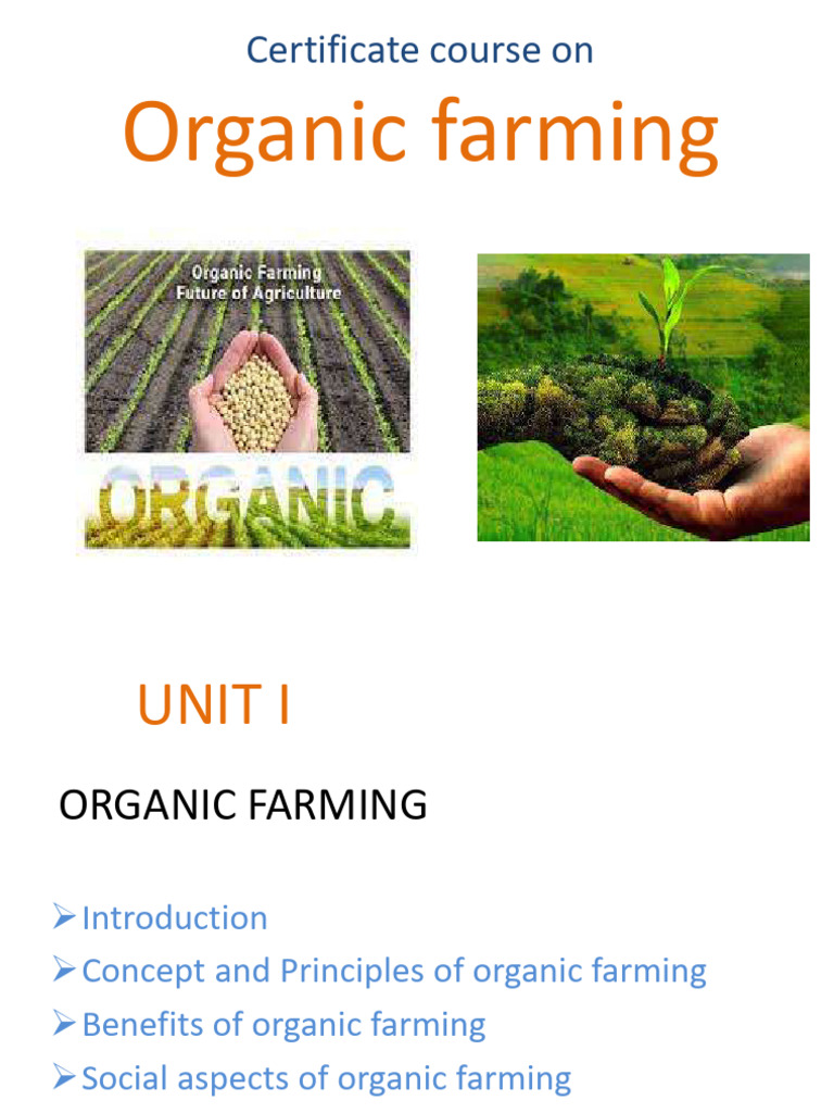 Organic Farming PPT UNIT I | PDF | Organic Farming | Agriculture
