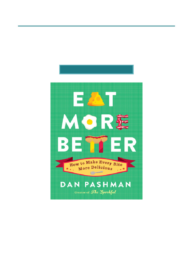 Install Eat More Better How To Make Every Bite More Delicious Full Text ...
