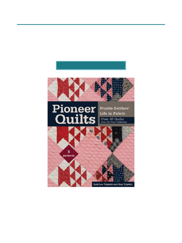 Evaluate Pioneer Quilts Prairie Settlers' Life in Fabric Full Download ...