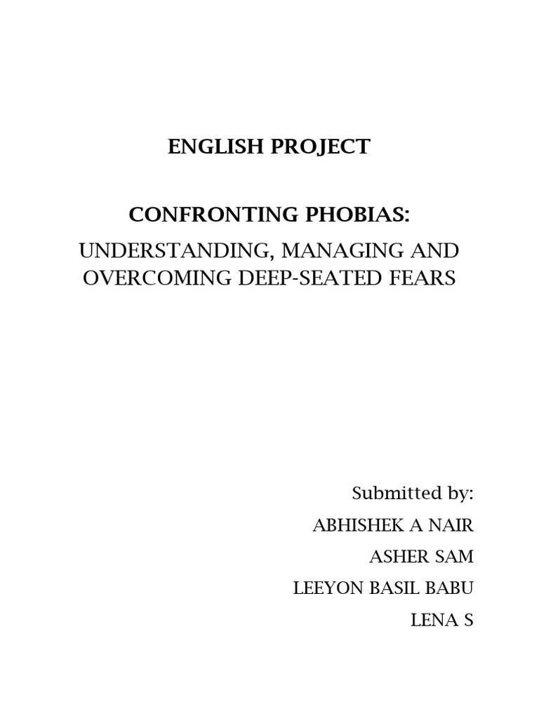 English Project - Confronting Phobias | PDF | Phobia | Fear
