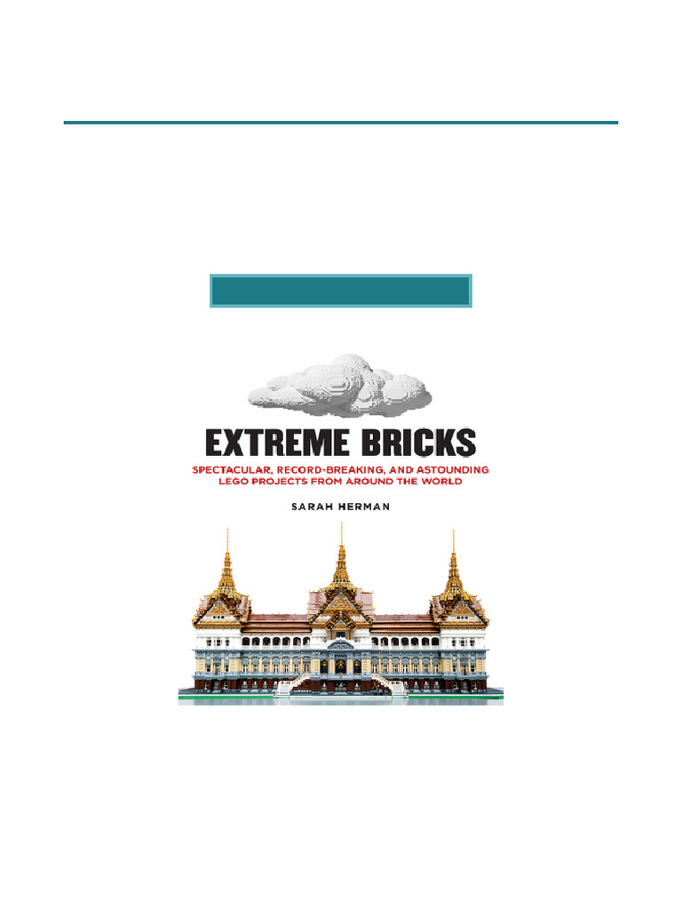 Be First Extreme Bricks Spectacular, Record Breaking, and Astounding ...