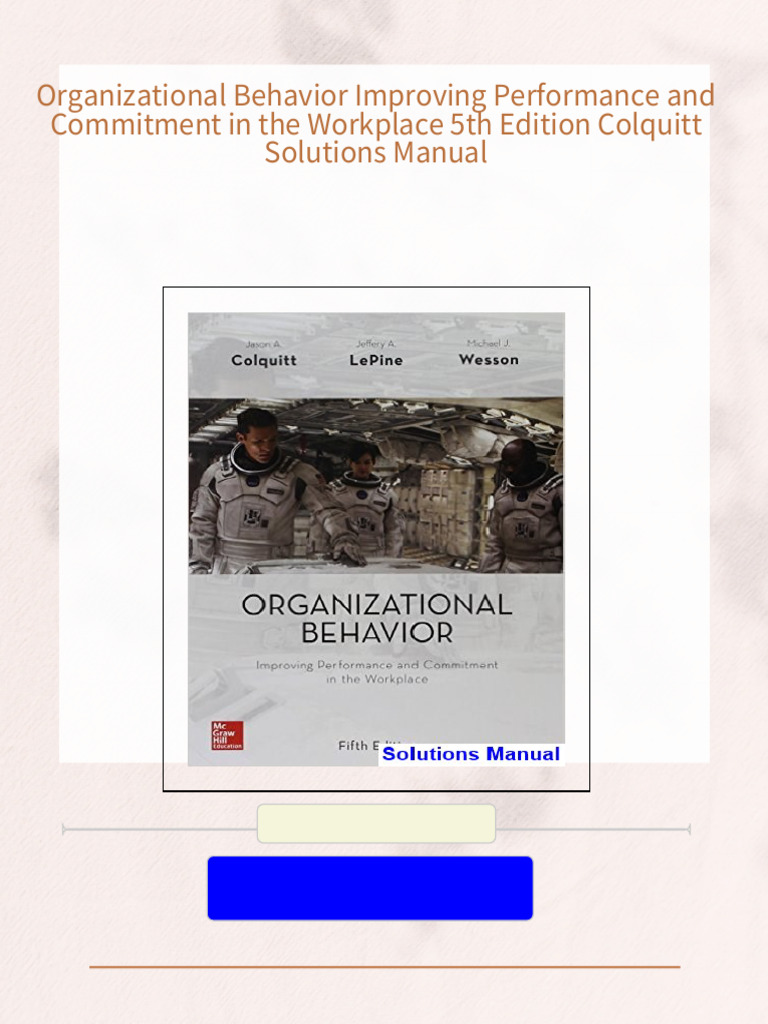 Instant Download for Organizational Behavior Improving Performance and ... Instant Download for Organizational Behavior Improving Performance and ...