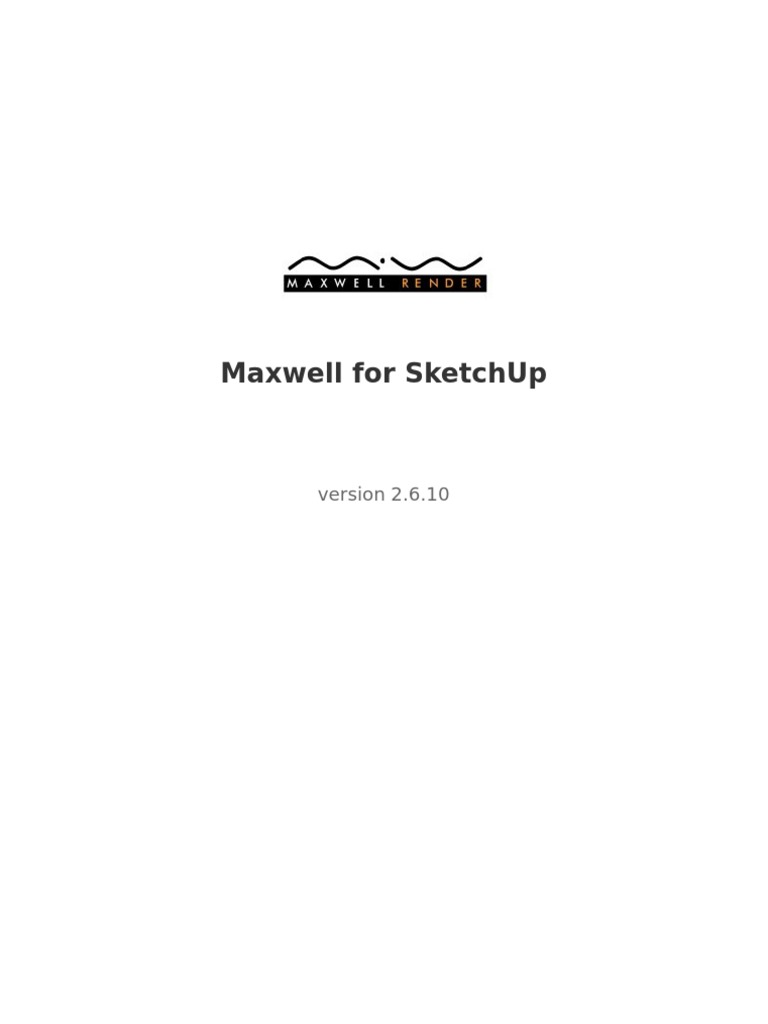 Maxwell Manual | PDF | Sketch Up | Microsoft Silverlight